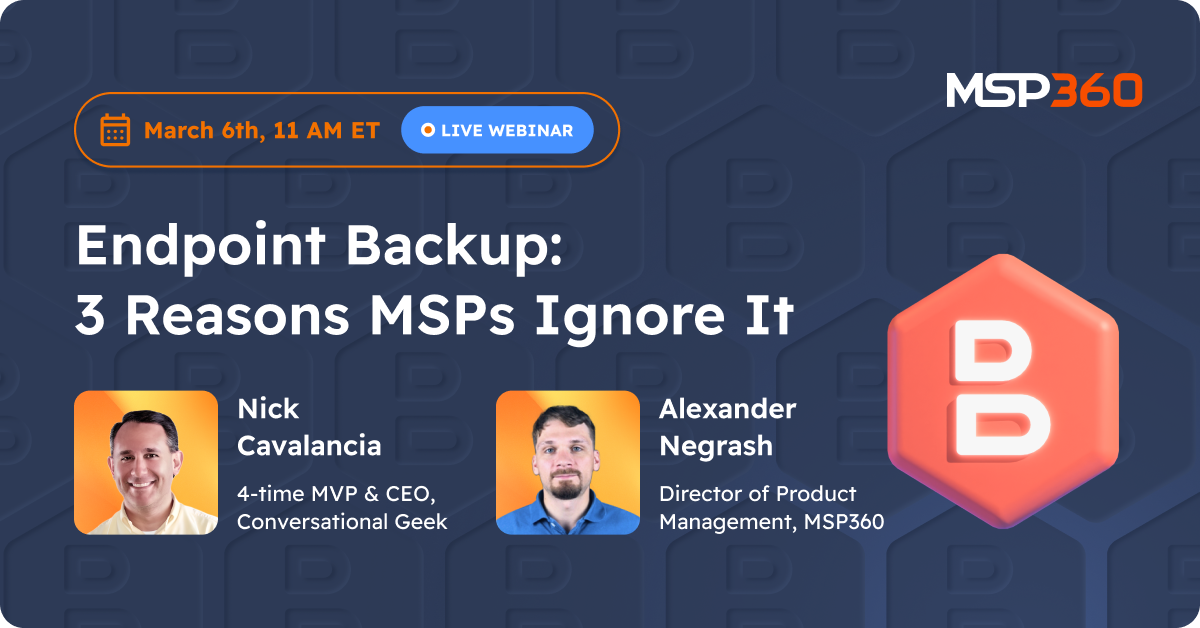 Endpoint Backup: 3 Reasons MSPs Ignore It